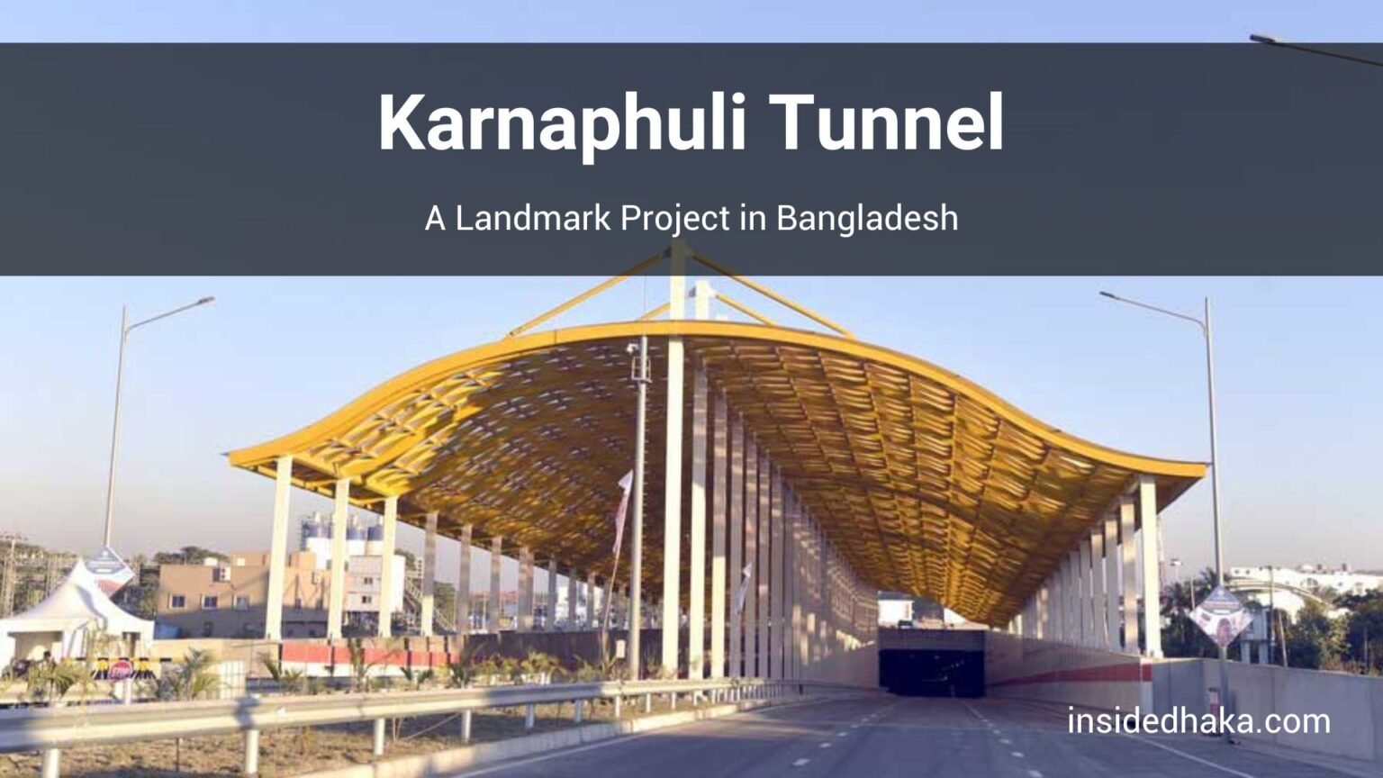 Karnaphuli Tunnel: A Landmark Project in Bangladesh - Inside Dhaka